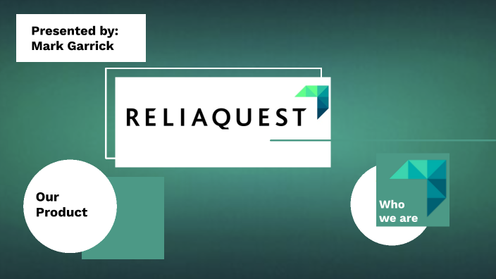 Mark Reliaquest by Mark Garrick on Prezi