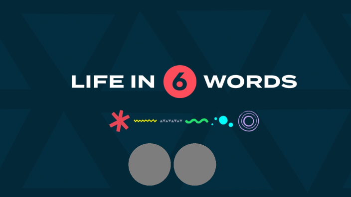 Life in 6 words by Riaan de Bruyn on Prezi