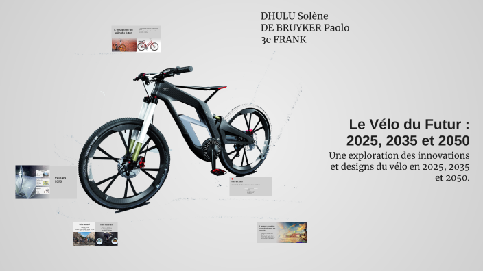 Le Vélo du Futur : 2025, 2035 et 2050 by Solène on Prezi