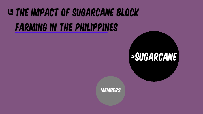 The Impact of sugarcane block farming in the Philippines by Troy ...