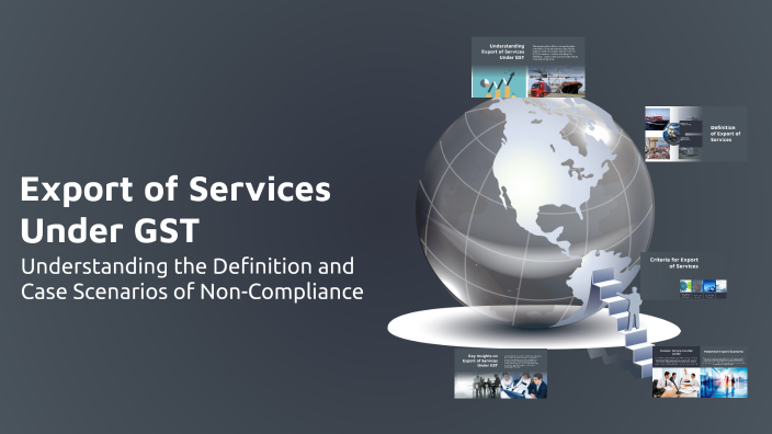Export of Services Under GST by Kavuturi Himanth on Prezi