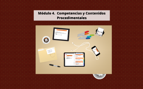 Módulo 4. Competencias y Contenidos Procedimentales by daniela invicta ...