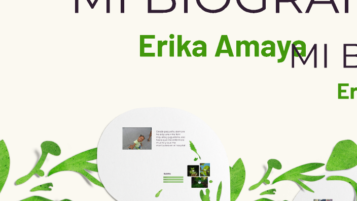 BIOGRAFIA ERIKA by Erika Sofia Amaya Ceballos on Prezi