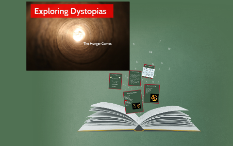 Exploring Dystopias by Stephanie Bentheimer on Prezi