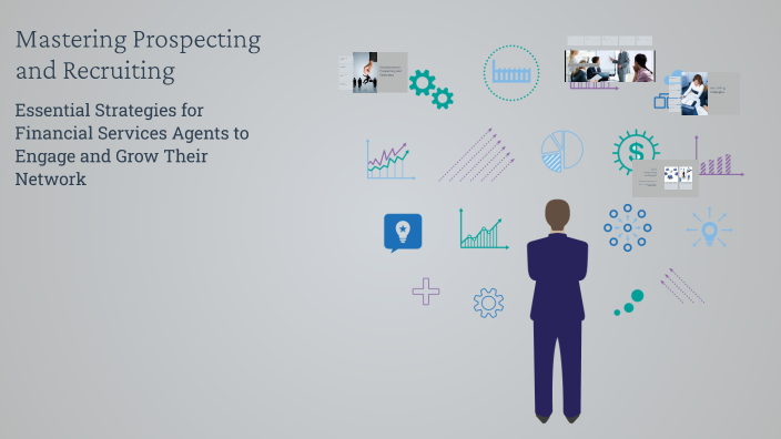 Mastering Prospecting and Recruiting by Prezi F on Prezi