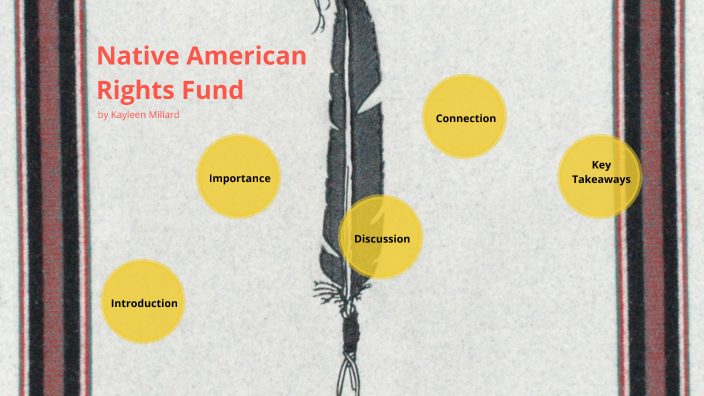 Native American Rights Fund by kayleen millard on Prezi