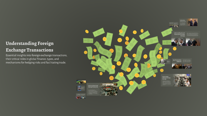 Understanding Foreign Exchange Transactions by Dương Nguyễn on Prezi