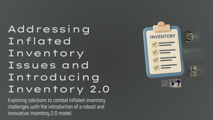 Addressing Inflated Inventory Issues and Introducing Inventory 2.0 by ...