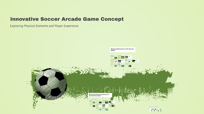 Innovative Soccer Arcade Game Concept by Edgars Pavārs on Prezi