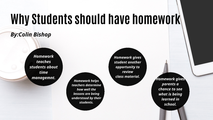 Why Students should have homework. by Colin Bishop on Prezi