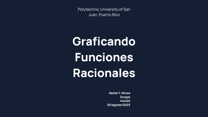 Graficando Funciones Racionales by Abdiel Alicea on Prezi