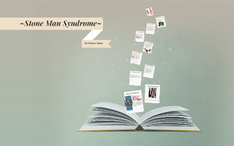 ~Stone Man Syndrome~ by Nicole Osaseri on Prezi