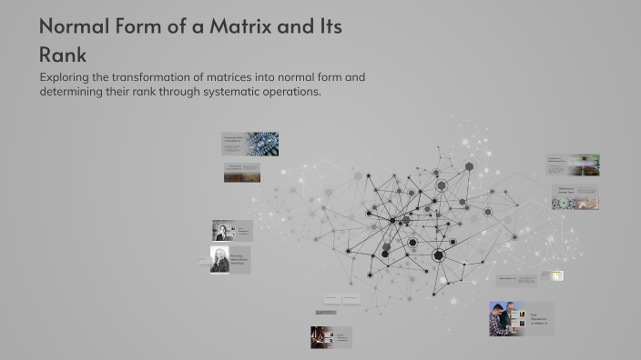 Normal Form of a Matrix and Its Rank by Shreshta C on Prezi