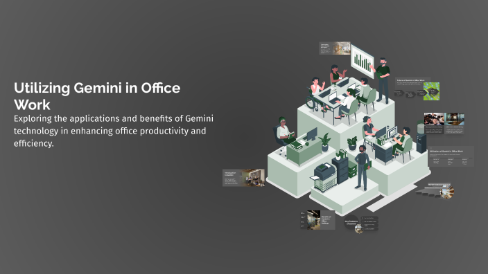 Utilizing Gemini in Office Work by Евгений Чичкарев on Prezi