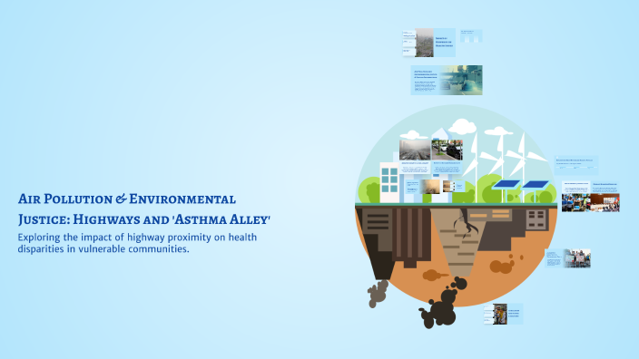 Air Pollution & Environmental Justice: Highways and 'Asthma Alley' by ...
