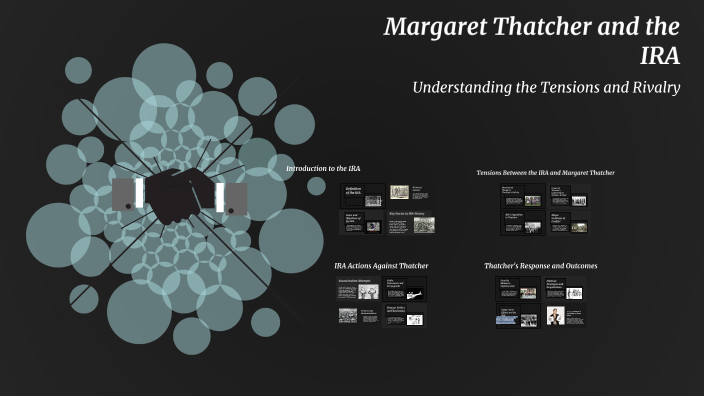 margaret thatcher and the IRA by ariel lodder on Prezi