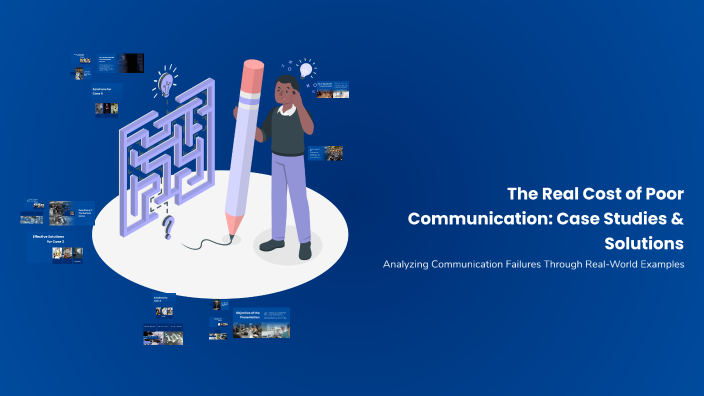 The Real Cost of Poor Communication: Case Studies & Solutions by ...