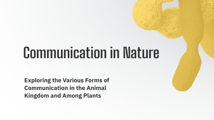 Communication in Nature by Sirius Edu on Prezi