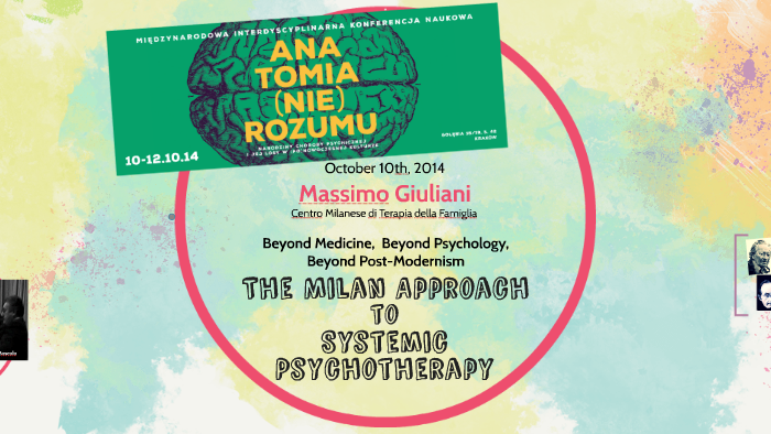 The Milan Approach to Systemic Psychotherapy by Massimo Giuliani on Prezi