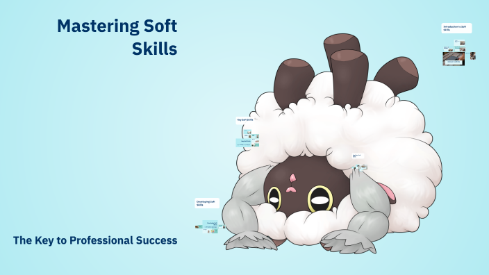 Mastering Soft Skills by sakshi chowdhary on Prezi Mastering Soft Skills by sakshi chowdhary on Prezi