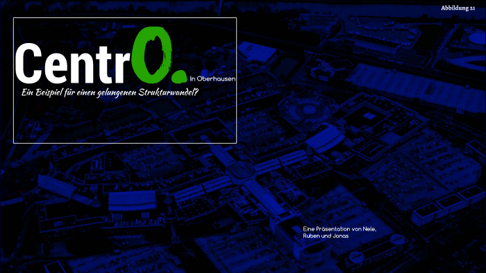 Strukturwandel im Ruhrgebiet - CentrO by Jonas Lützenkirchen on Prezi