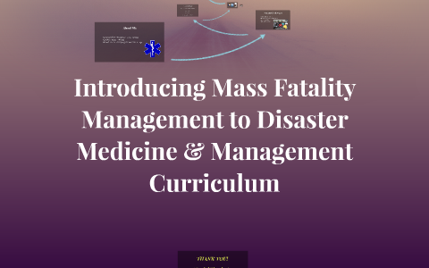 Introducting Mass Fatality Management to Disaster Medicine & by ...
