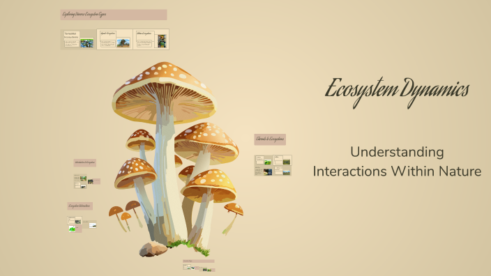 Ecosystem Dynamics by Luca Ferguson on Prezi