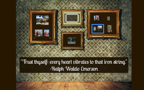 "Trust thyself: every heart vibrates to that iron string." by Sarah ...