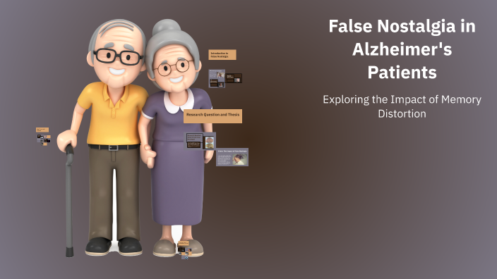 False Nostalgia in Alzheimer's Patients by Sofia Yoshisaki on Prezi