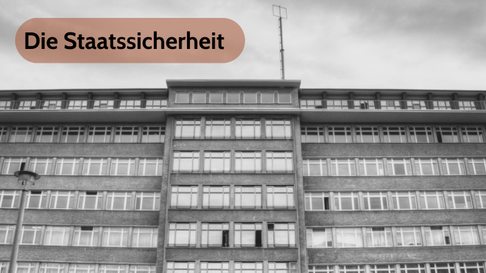 Rolle der Stasi in der DDR by Marie Laupheimer on Prezi