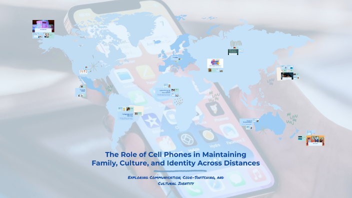 The Role of Cell Phones in Maintaining Family, Culture, and Identity ...