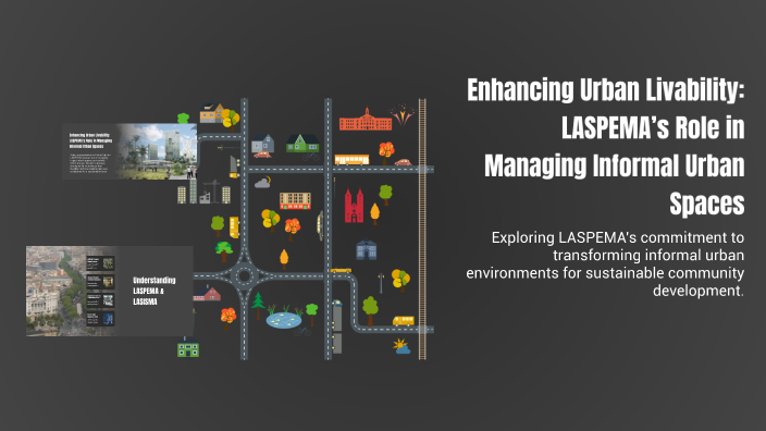 Enhancing Urban Livability: LASPEMA’s Role in Managing Informal Urban ...