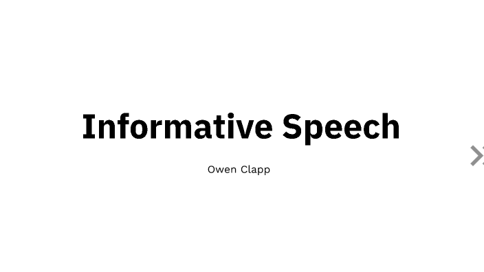 Informative Speech by Owen Clapp on Prezi