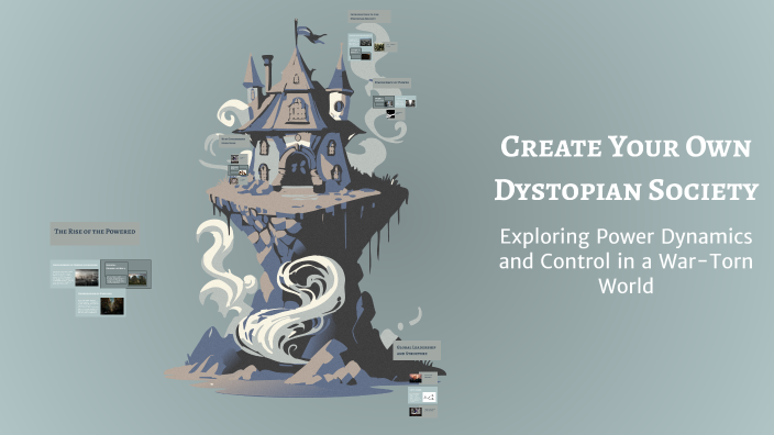 Create Your Own Dystopian Society by Roxy Hill on Prezi