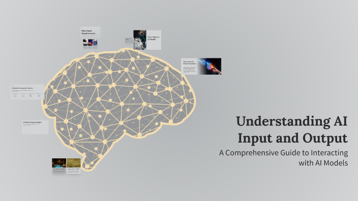 Understanding AI Input and Output by ADITYA HALDER on Prezi