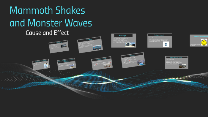 Mammoth Shakes and Monster Waves by Abby Mills on Prezi