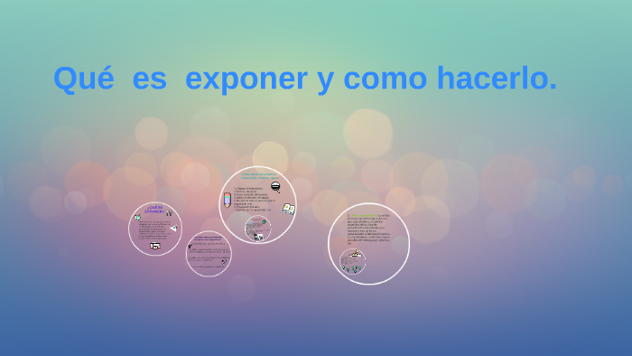 Qué es exponer y como hacerlo. by toby ocampo on Prezi