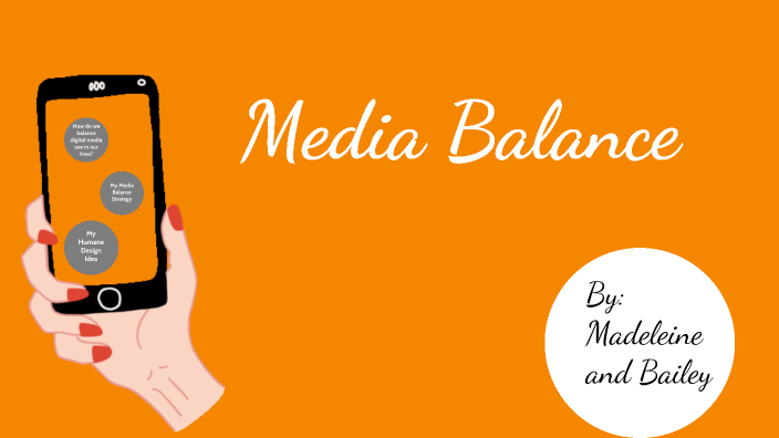 Media Balance by Madeleine Morrison on Prezi