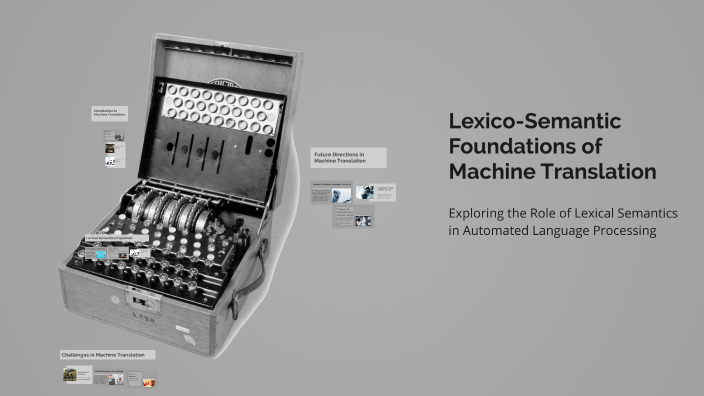 Lexico-Semantic Foundations of Machine Translation by Liza Malysh on Prezi