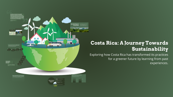 Costa Rica: A Journey Towards Sustainability by Michael Chavez on Prezi