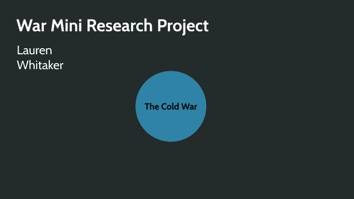 War Mini Research Project - Lauren Whitaker by Lauren Whitaker on Prezi