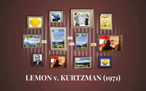 LEMON v. KURTZMAN (1971) by anita anidu on Prezi