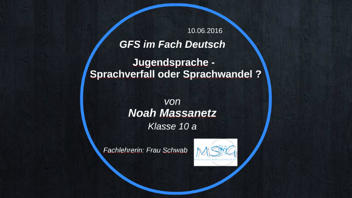 Jugendsprache - Sprachverfall oder Sprachwandel? by Noah Massanetz on Prezi