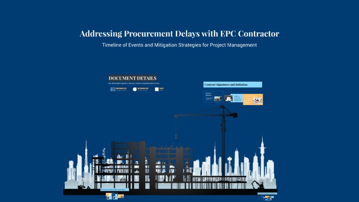 Addressing Procurement Delays with EPC Contractor by hawraa ali on Prezi