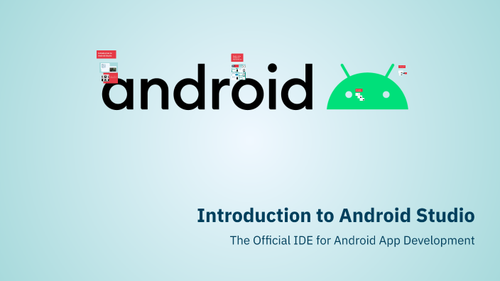 Introduction to Android Studio by Abdurahim Shermuhamedov on Prezi