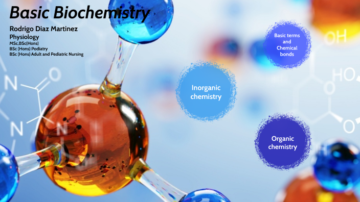 Basic biochemistry by Rodrigo Díaz Martínez on Prezi