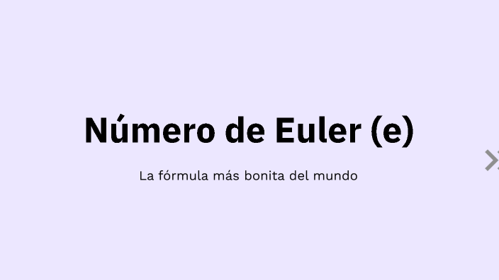 Número de Euler (e) by Emily Torres on Prezi