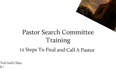 Pastor Search Committee Training by Pete Menendez on Prezi