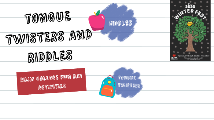 Tongue Twisters & Riddles by Ipek Eroge on Prezi