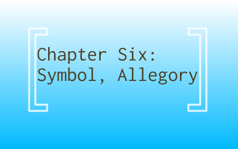 Poetry Chapter Six: Symbol, Allegory by English Class on Prezi